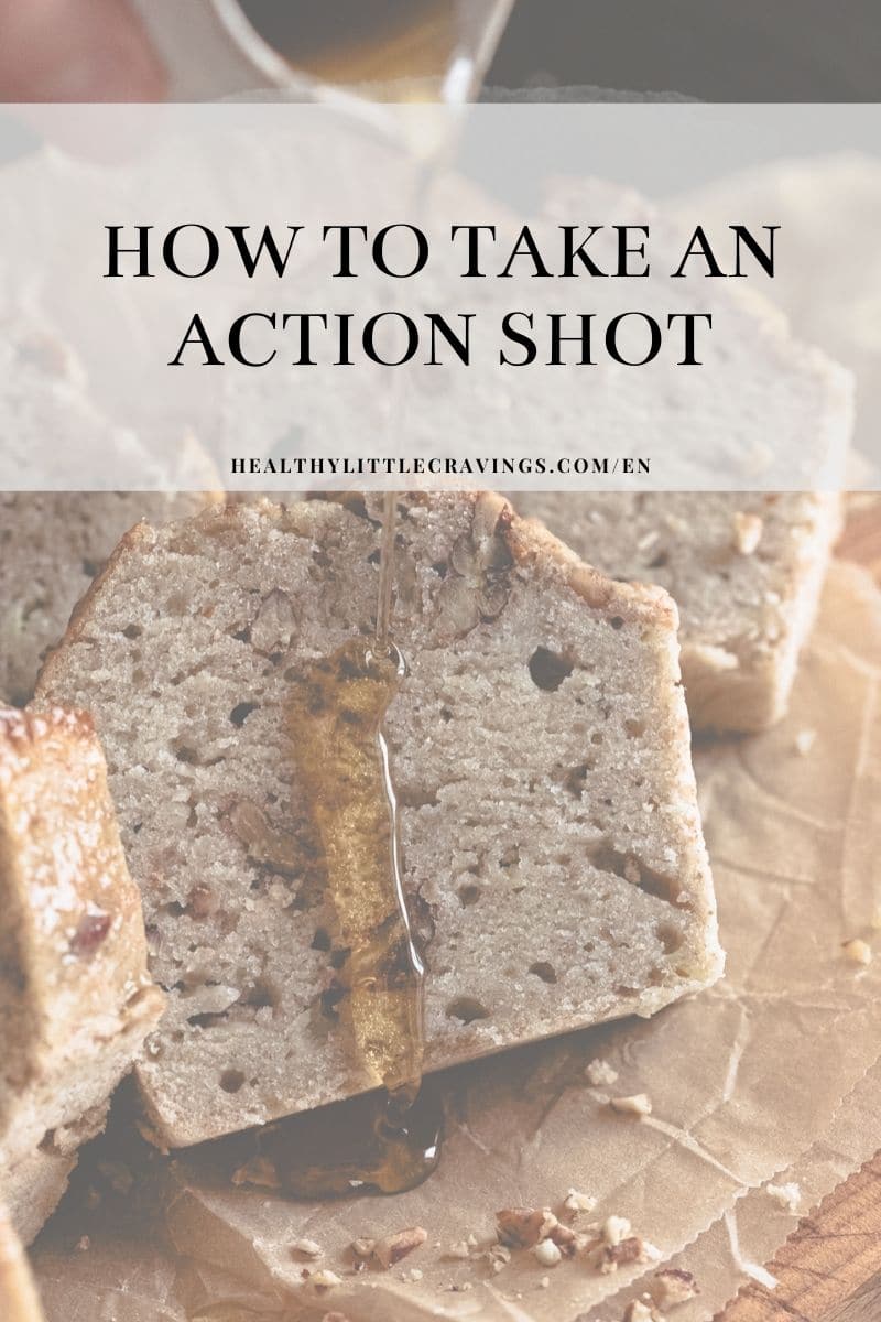 HOW TO TAKE AN ACTION SHOT / FOOD PHOTOGRAPHY TIPS