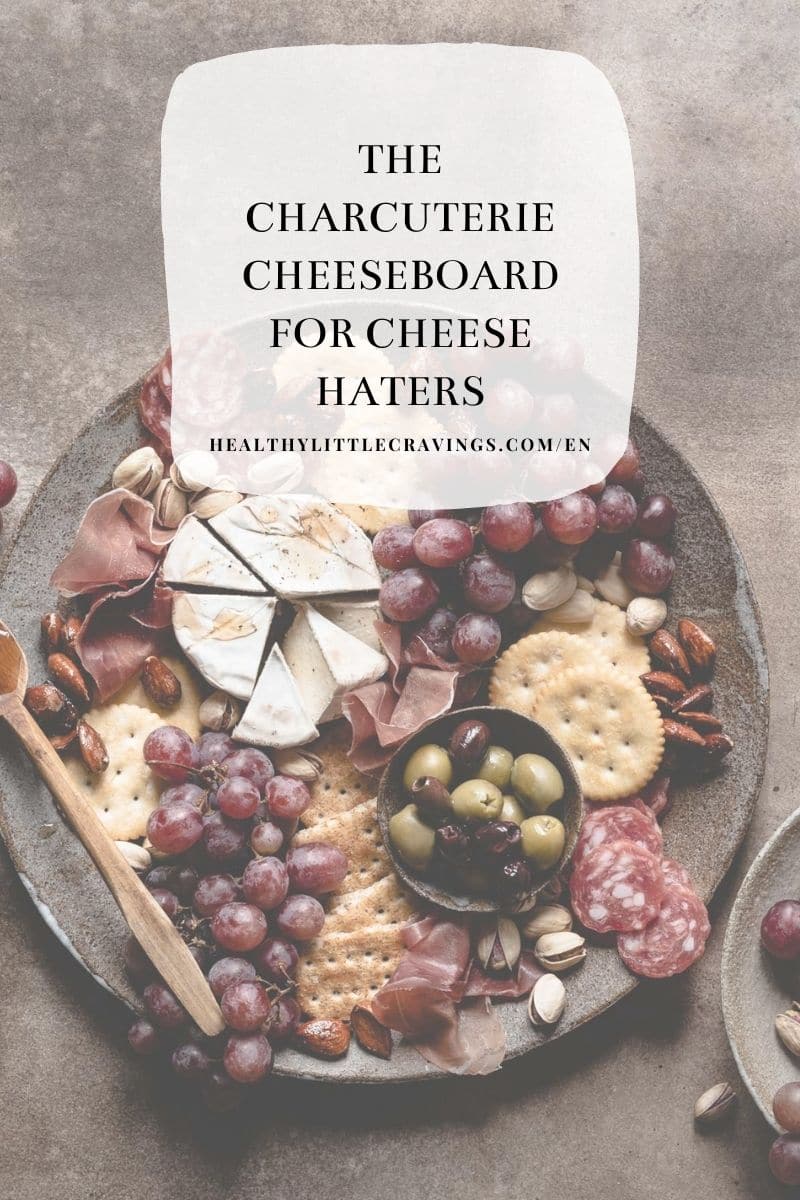 Charcuterie Cheese Board For Cheese "Haters"